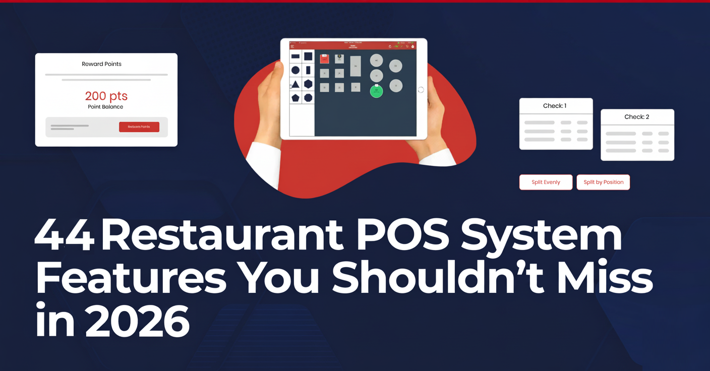 44 Best Restaurant POS Features Every Operator Needs in 2026